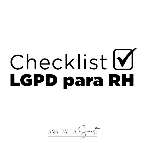 Checklist LGPD para RH - Ana Paula Smidt | Hotmart
