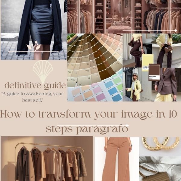 How To Transform Your Image In 10 Steps Parágrafo