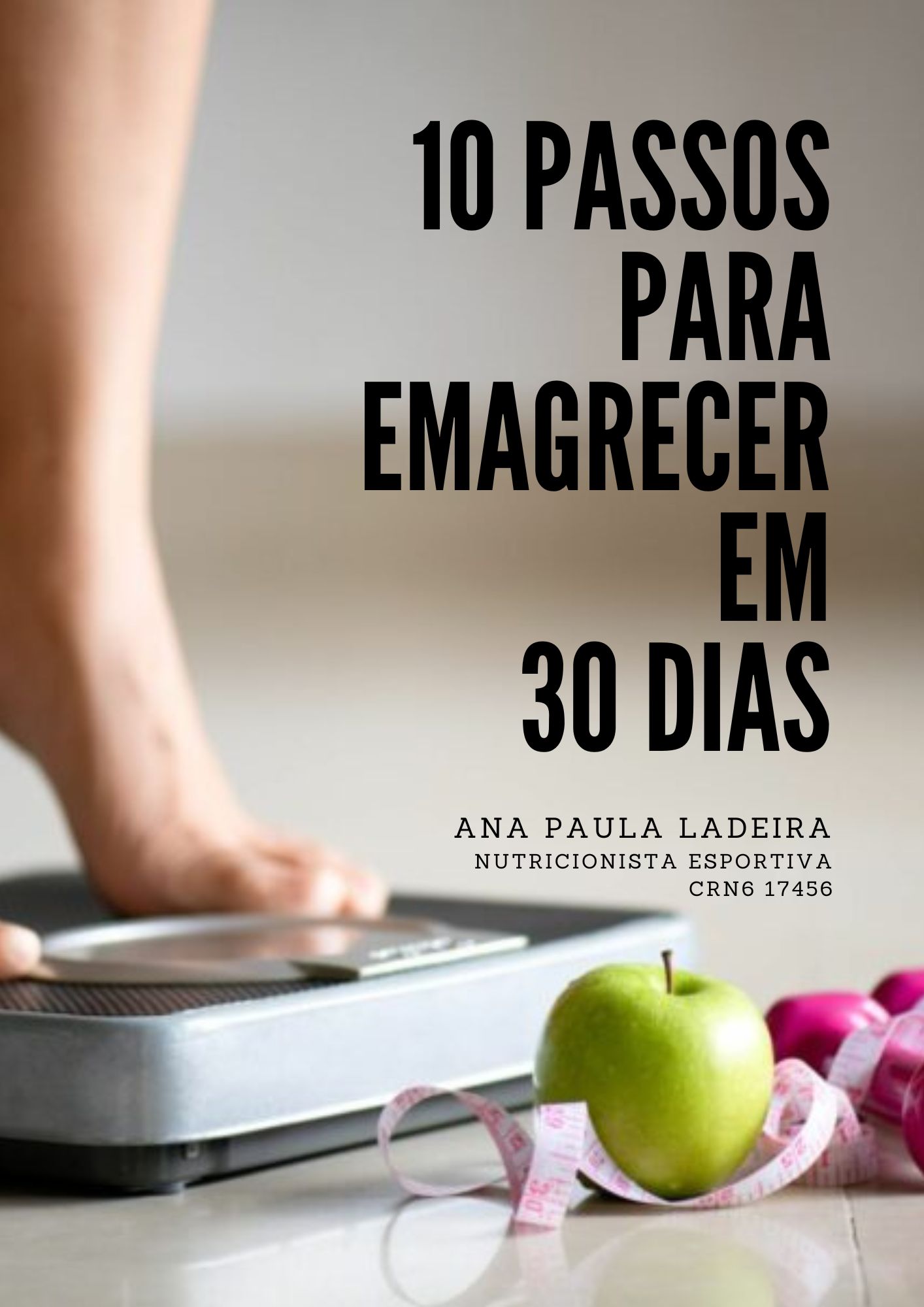 10 PASSOS PARA EMAGRECER EM 30 DIAS