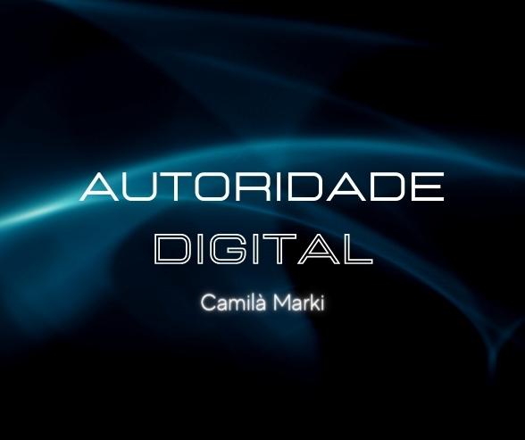 Autoridade Digital em 60 dias - Camilà Marki | Hotmart