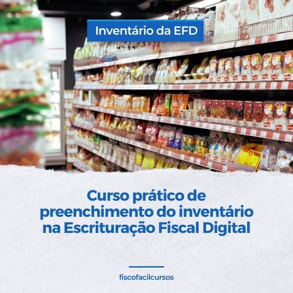 Curso prático de preenchimento do inventário na Escrituração Fiscal...
