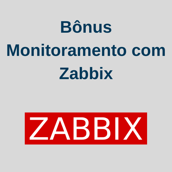 Bônus - Monitoramento com Zabbix