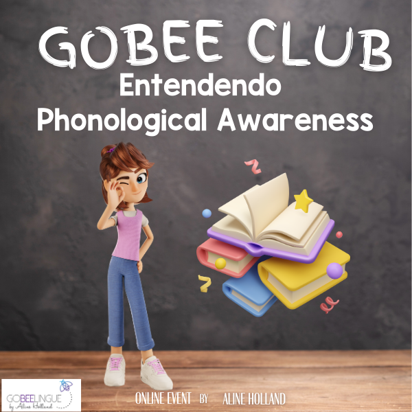GoBee Club 03 Entendendo Phonological Awareness - Aline Holland | H...