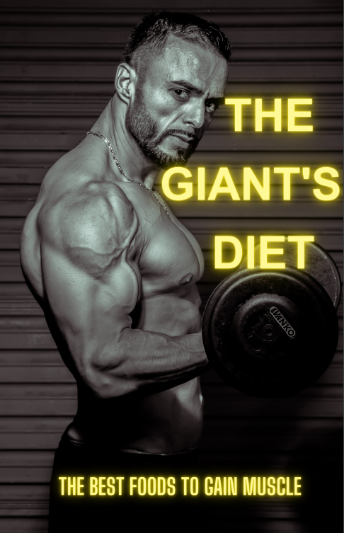 The Giant's Diet: Proven Foods to Maximize Your Muscle Gains