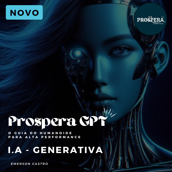 Prospera GPT: O Guia do Humanoide para Alta Performance - Emerson d...