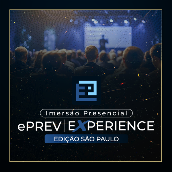 IMERSÃO PRESENCIAL - ePREV EXPERIENCE SP - IJUPREV - Instituto Jurí...