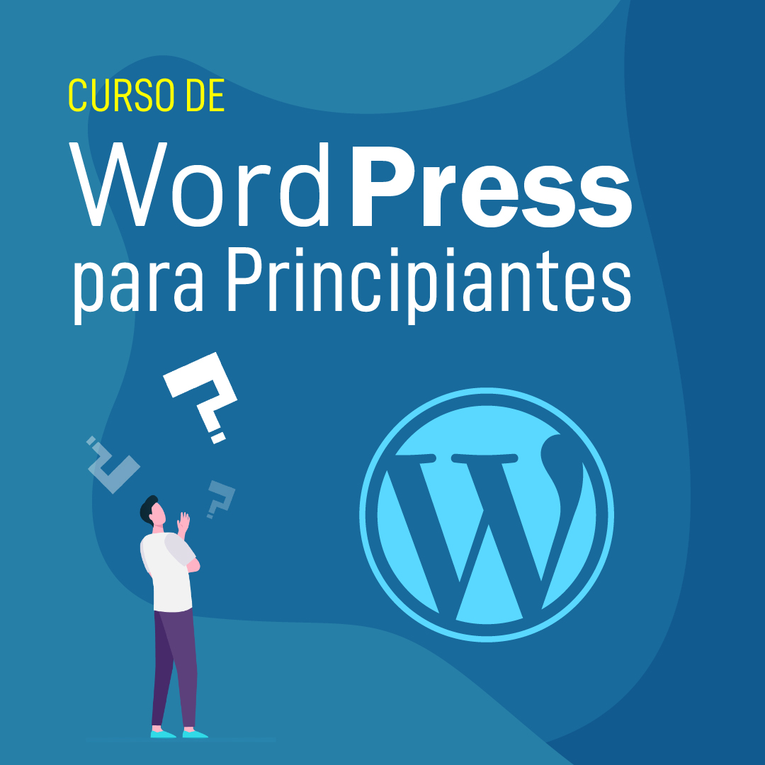 WordPress Para Principiantes, Crear Páginas Web Desde Cero