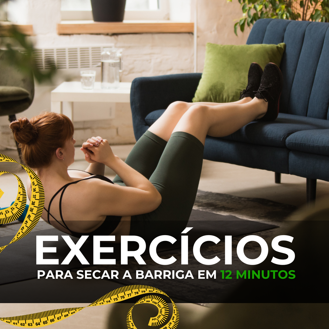 Exercícios para secar a barriga em 12 minutos