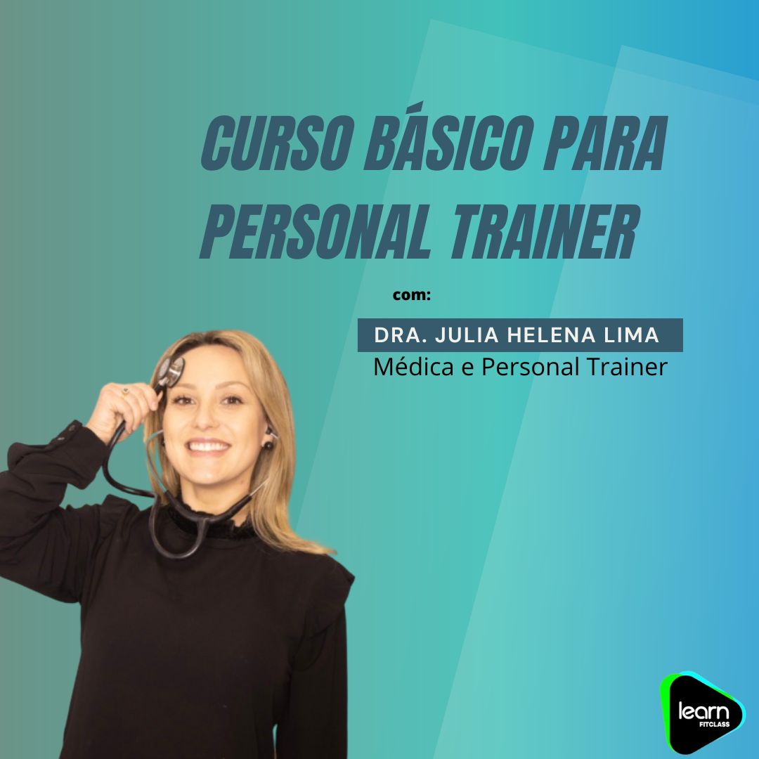 Curso Básico para Personal Trainer - Júlia Helena e Edson Dias | Ho...