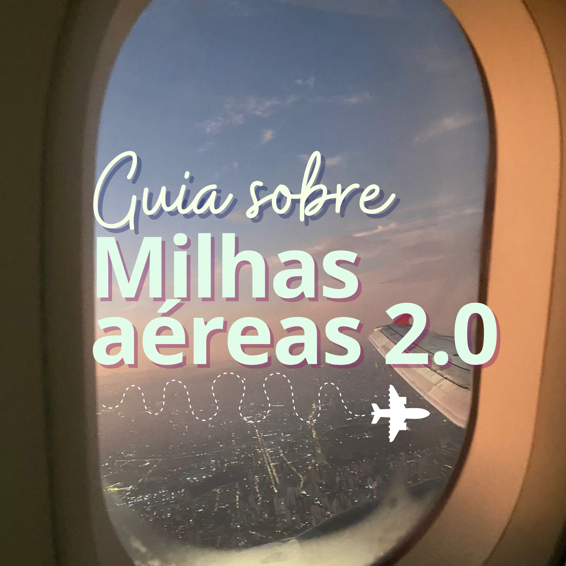 Guia sobre milhas aéreas 2.0