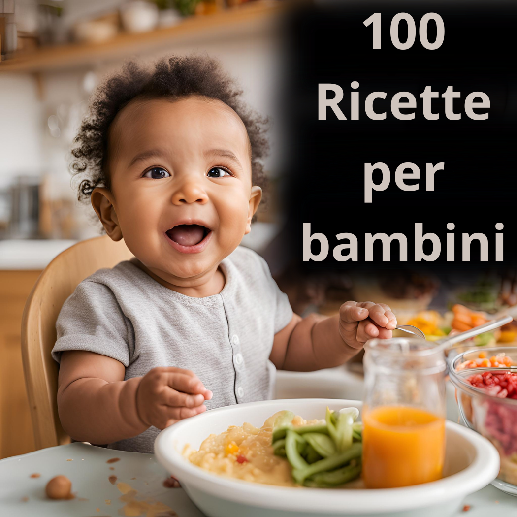 100 Ricette per bambini: la guida completa per mangiare sano - Rick...