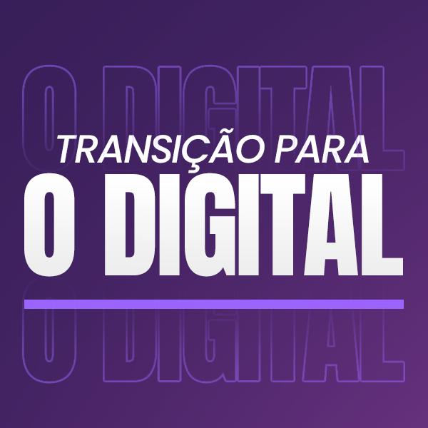 Transição para o Digital