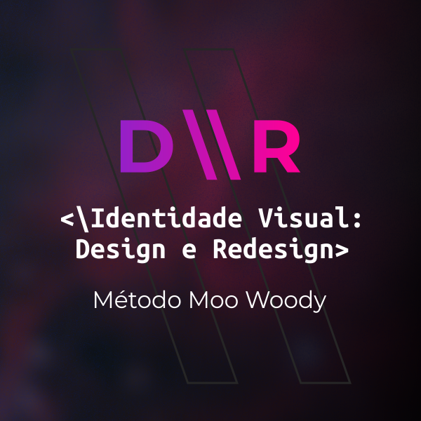 Identidade Visual: Design e Redesign. Método Moo Woody - Diego Alve...