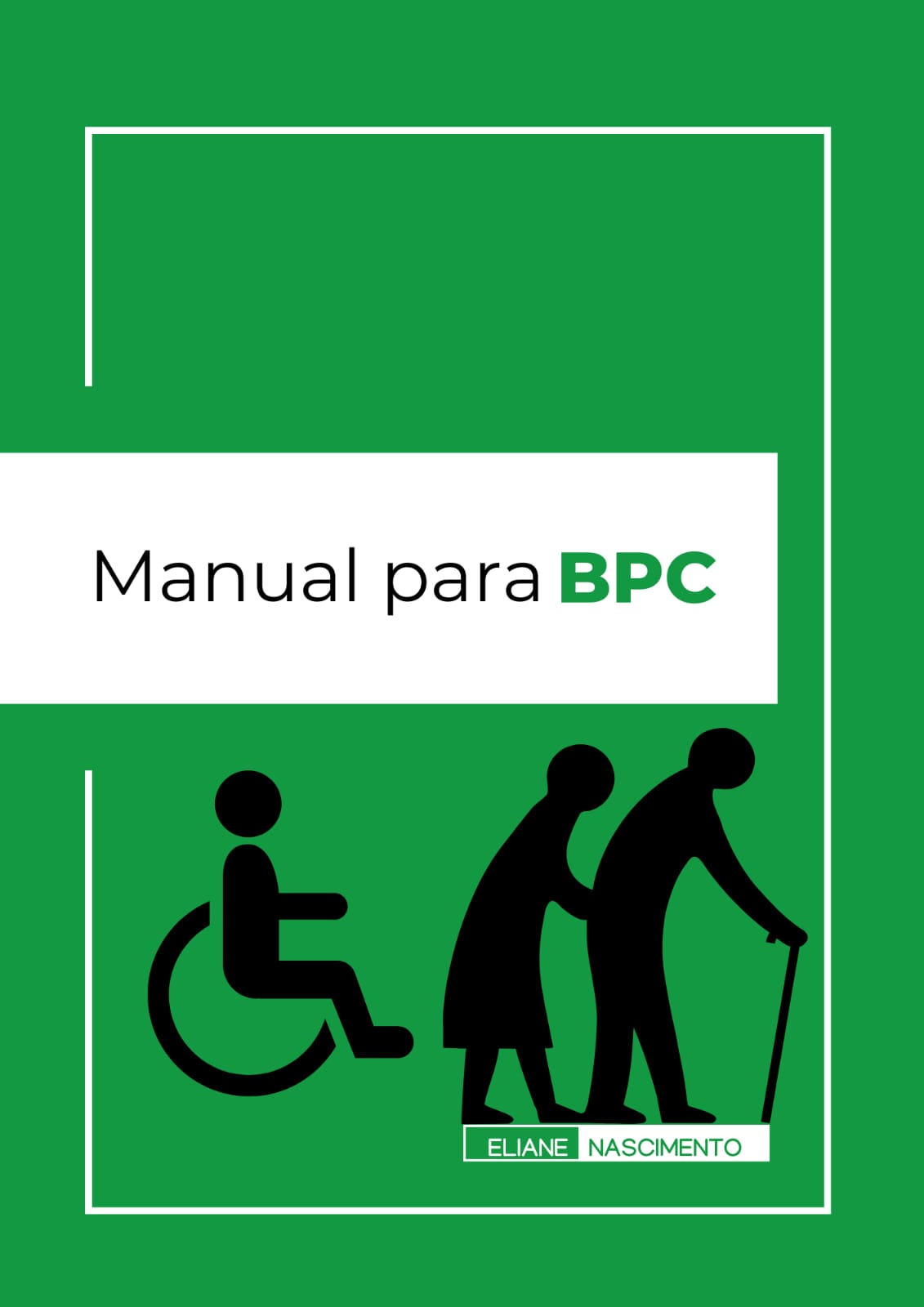 Manual para BPC/LOAS - Eliane do Nascimento | Hotmart