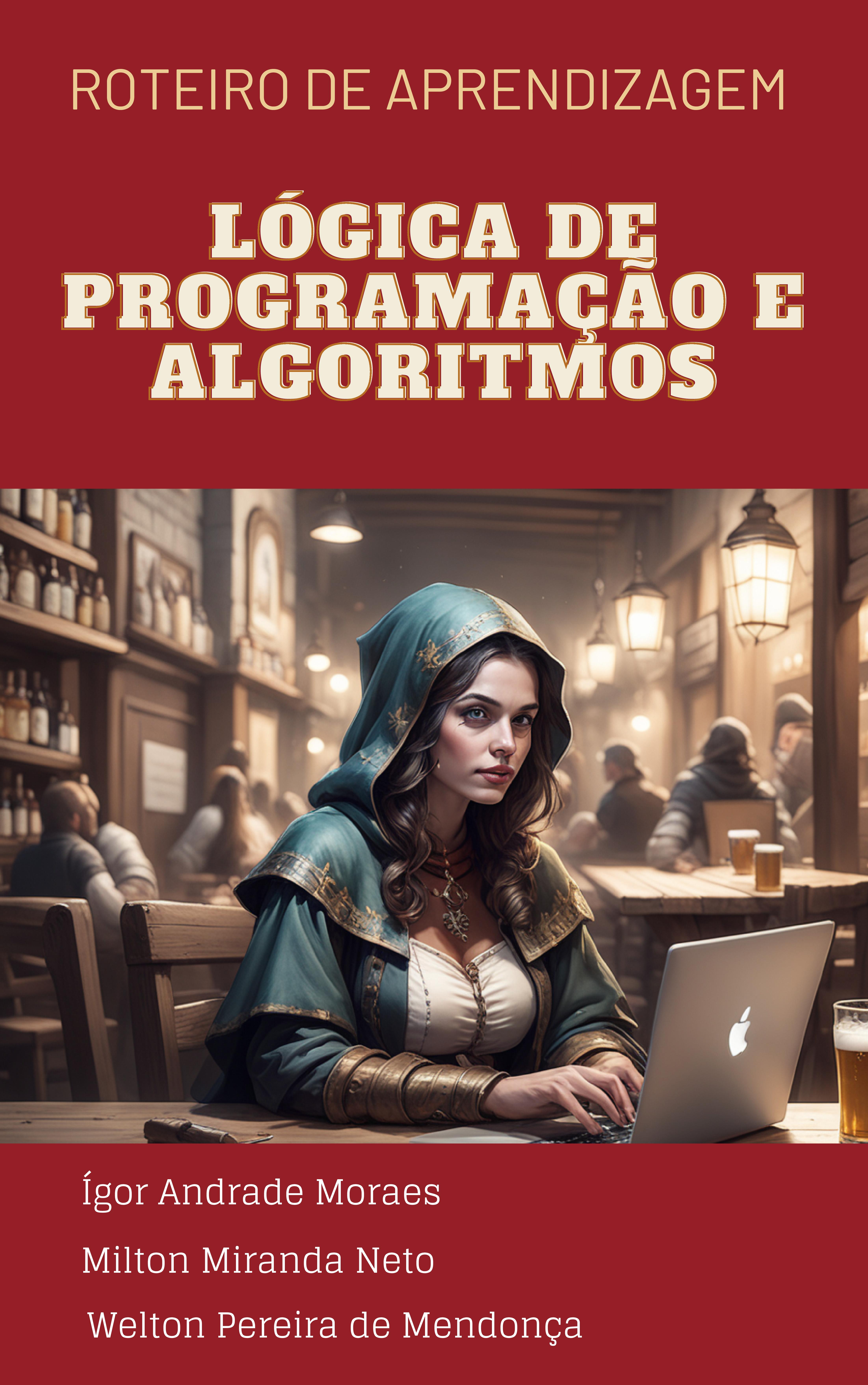 Roteiro de Aprendizagem: Lógica de Programação e Algoritmos - Pytho...