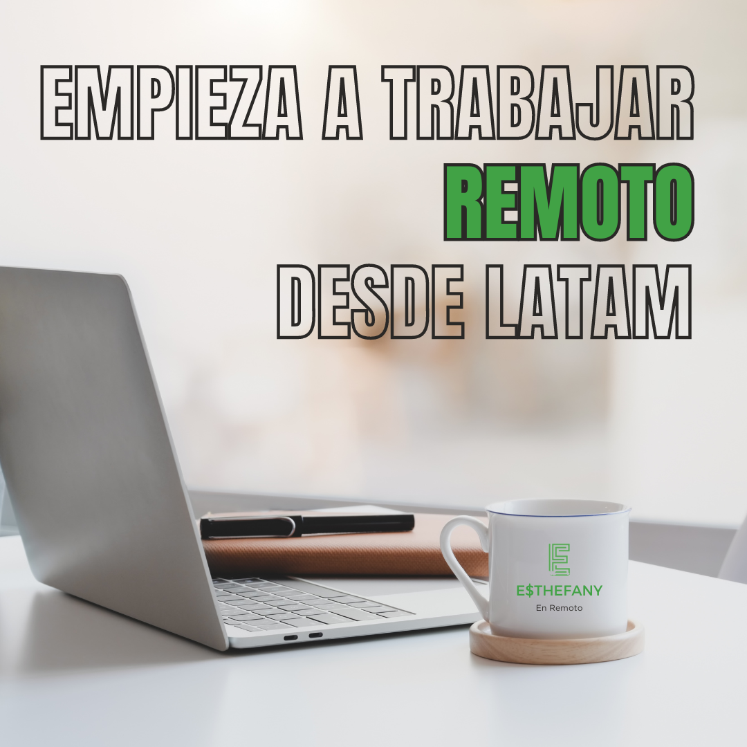 EMPIEZA A TRABAJAR REMOTO DESDE LATAM