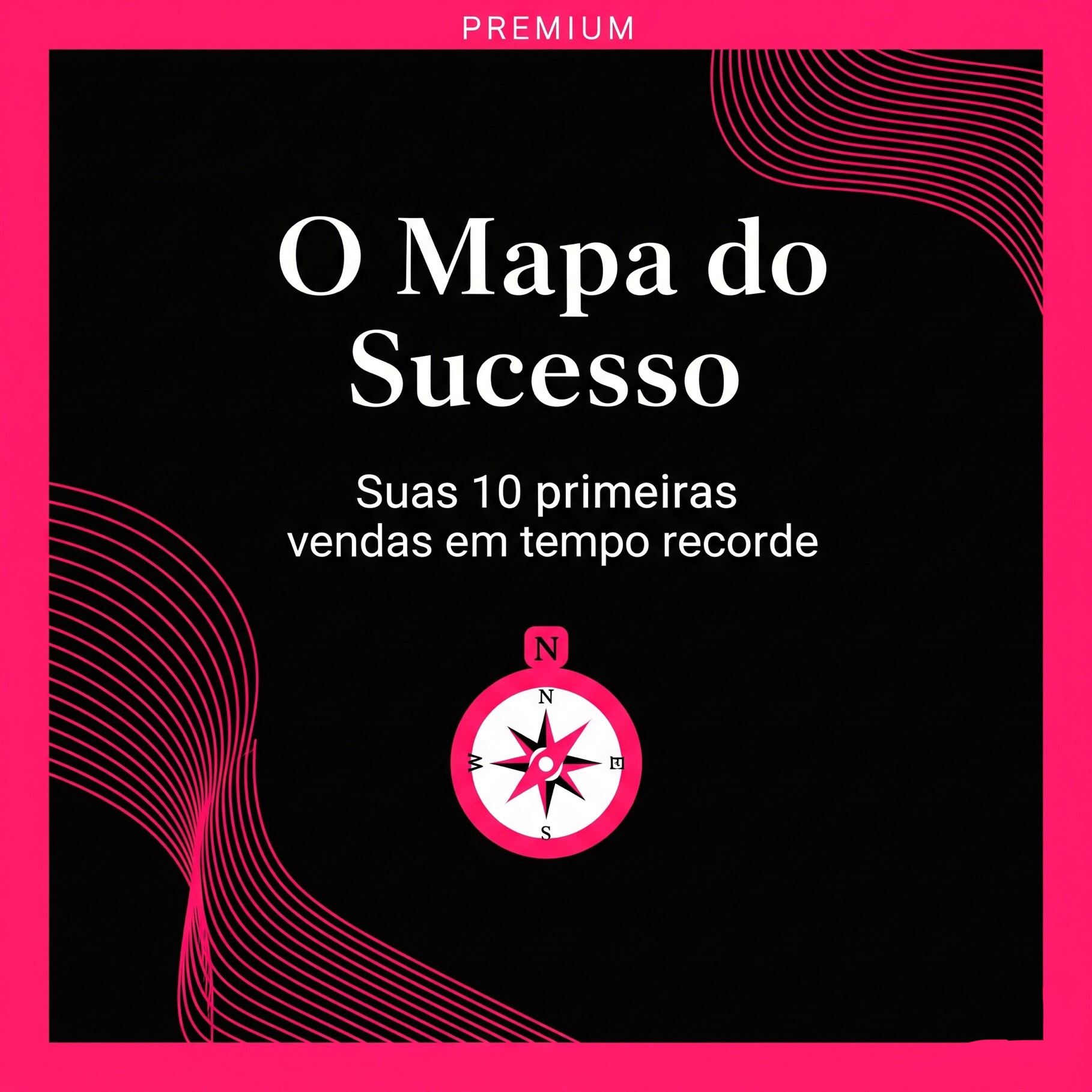 O Mapa do Sucesso: Suas 10 Primeiras Vendas - Jhonatan Barbosa da s...