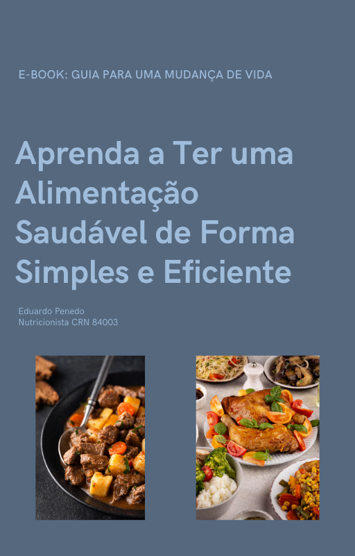 Aprenda a Ter uma Alimentação Saudável de Forma Simples e Eficiente