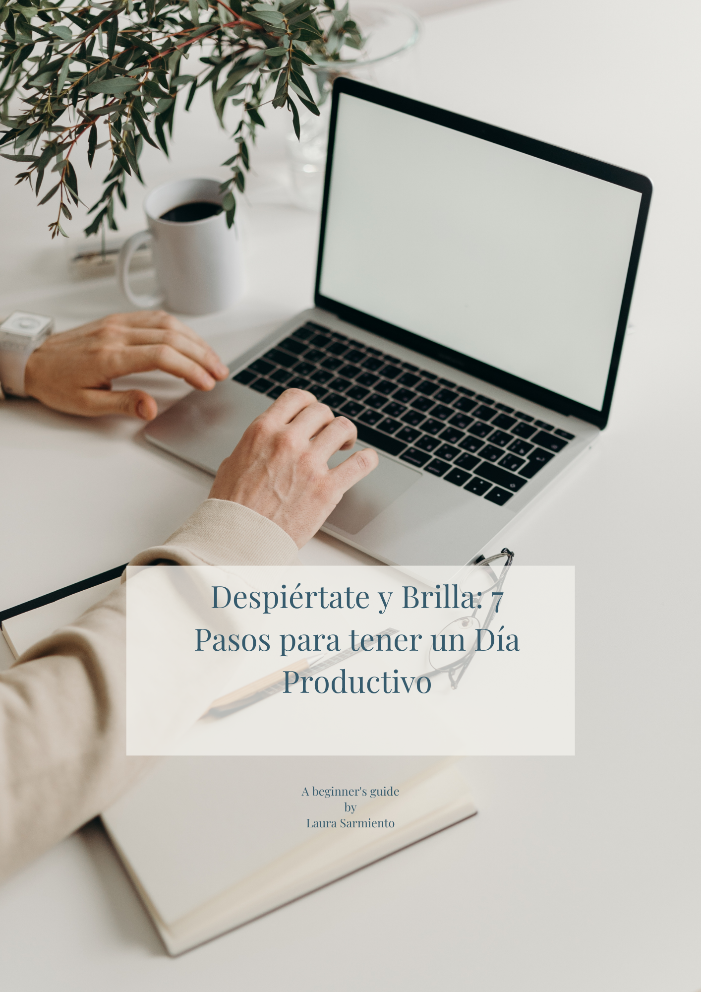 Despiértate y Brilla: 7 Pasos para tener un Día Productivo - Laura ...