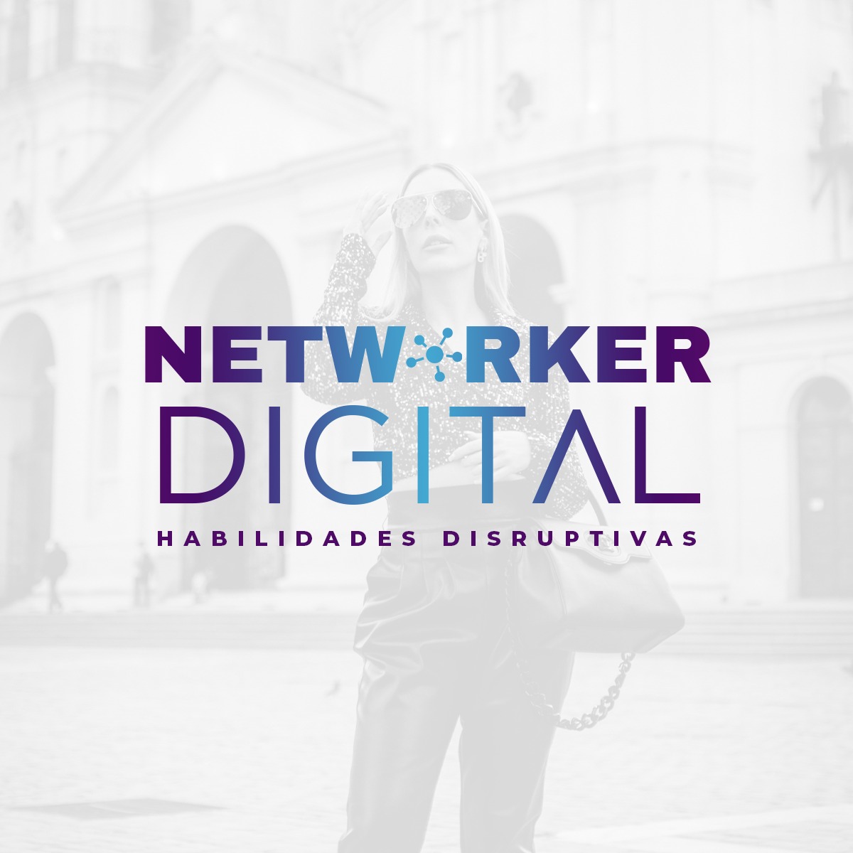 Networker Digital: Habilidades Disruptivas - Monetizando en Digital...
