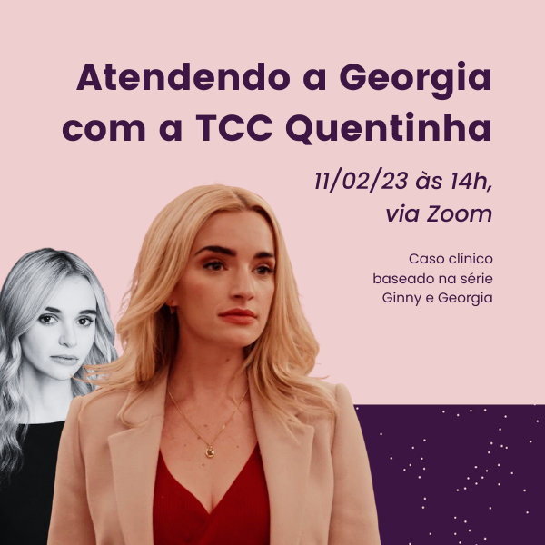 Atendendo a Georgia com a TCC Quentinha - Acao Cognitiva | Hotmart