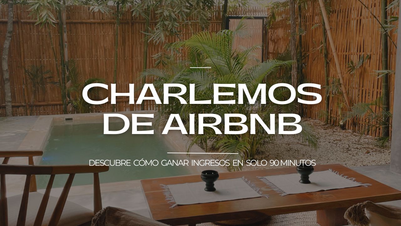 Charlemos de Airbnb y Descubre Cómo Ganar Ingresos con Un Programa ...