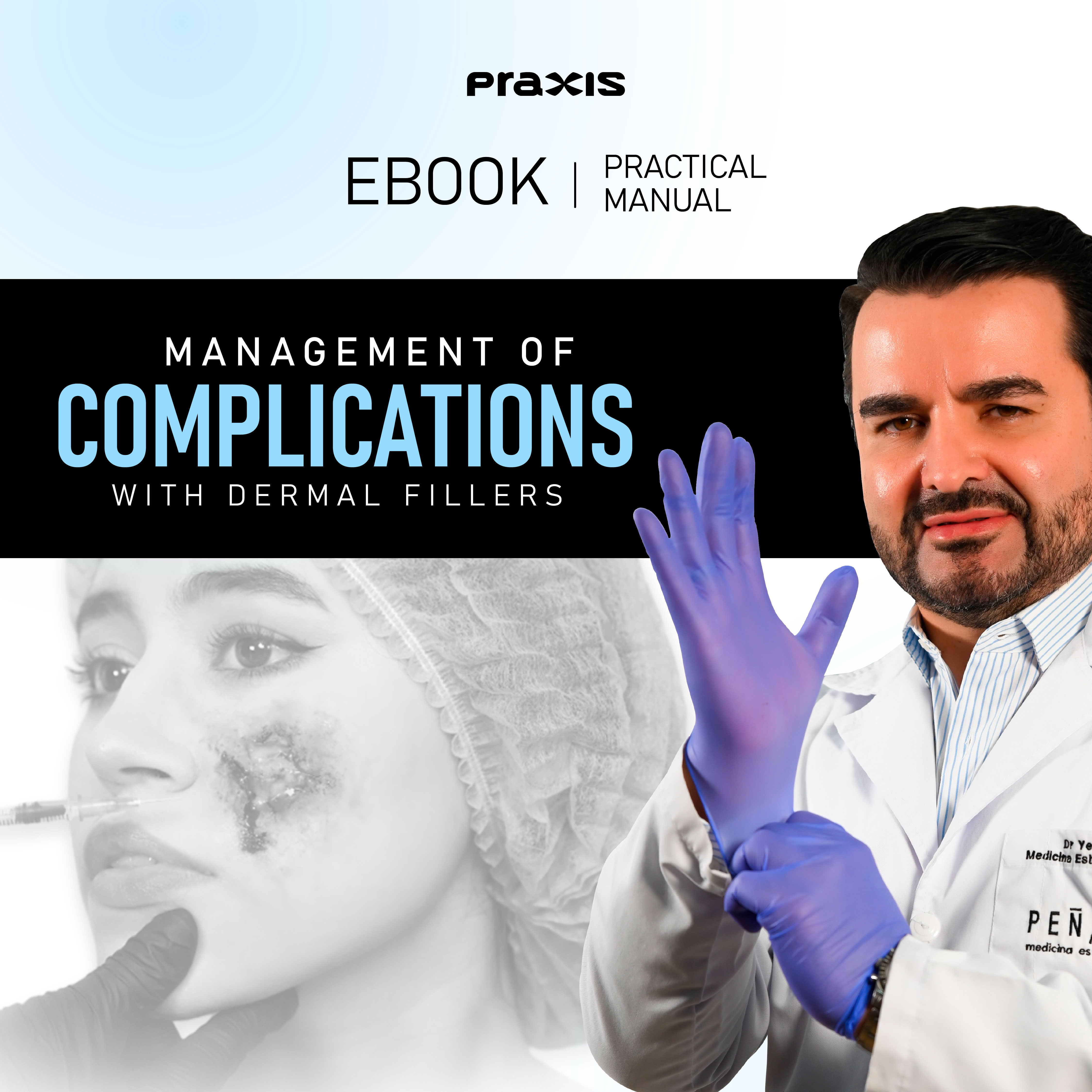 Ebook practical manual management of complications with dermal fillers