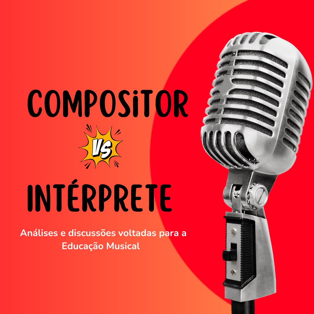 Compositor vs Intérprete | Análises e discussões voltadas para o Ensino ...