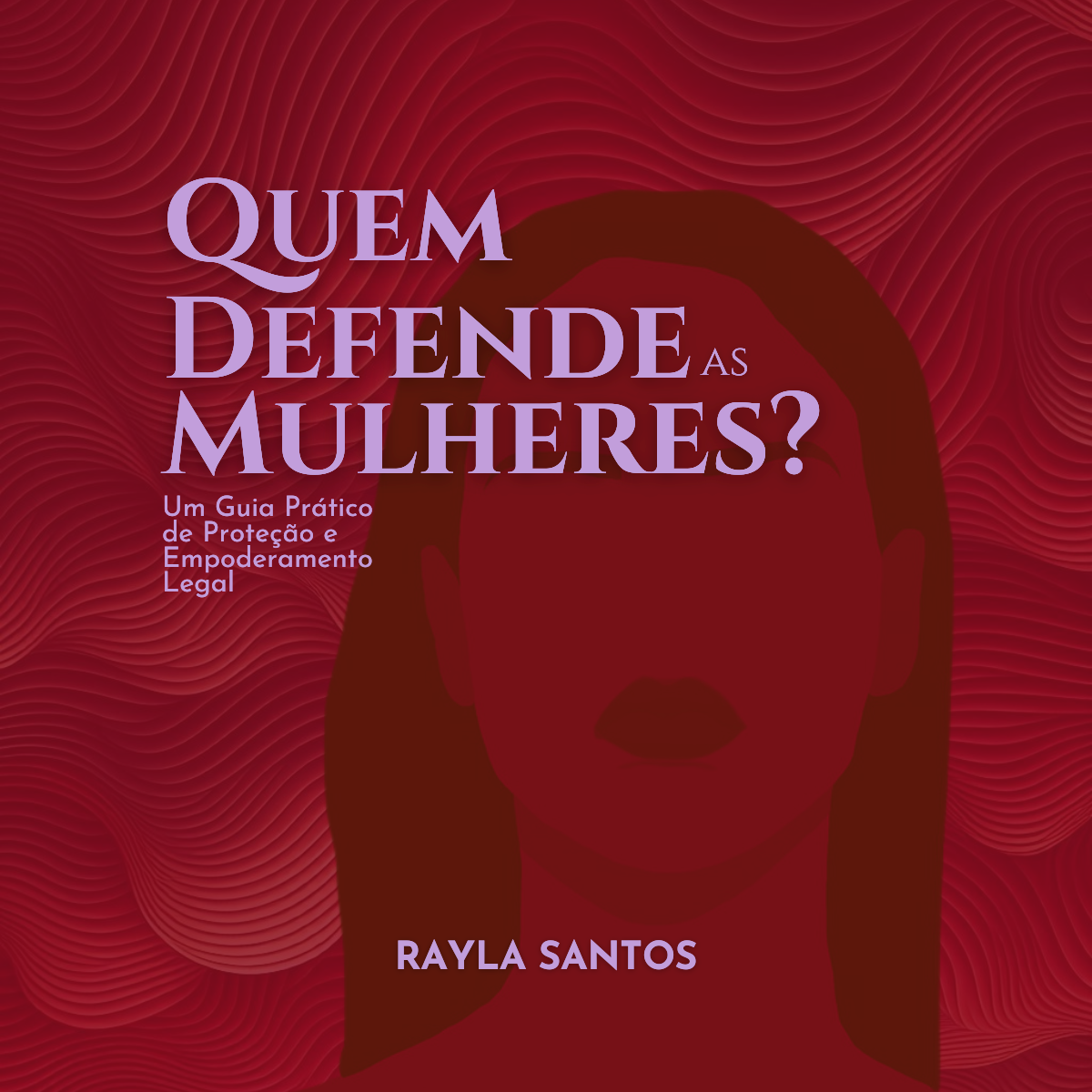Quem Defende as Mulheres? - Rayla Santos | Hotmart