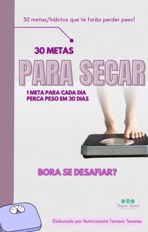 30 METAS PARA EMAGRECER - Tainara Tavares de Meira | Hotmart
