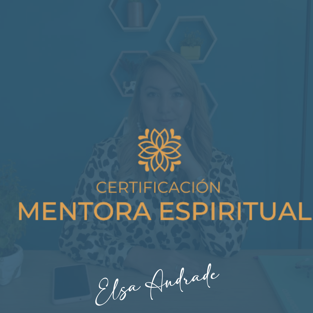 CERTIFICACIÓN MENTORA ESPIRITUAL - Elsa Andrade Psicoterapeuta | Ho...