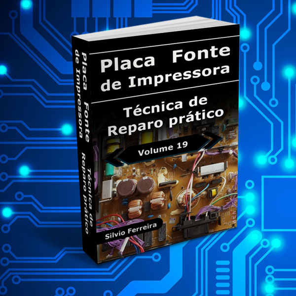 Eletrônica e Reparo de Placas Fontes de Impressoras - Completo e Vitalício
