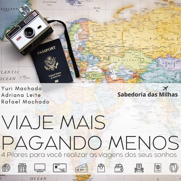 Viaje mais pagando menos - 4 Pilares para você realizar as viagens dos seus sonhos (Sabedoria ...