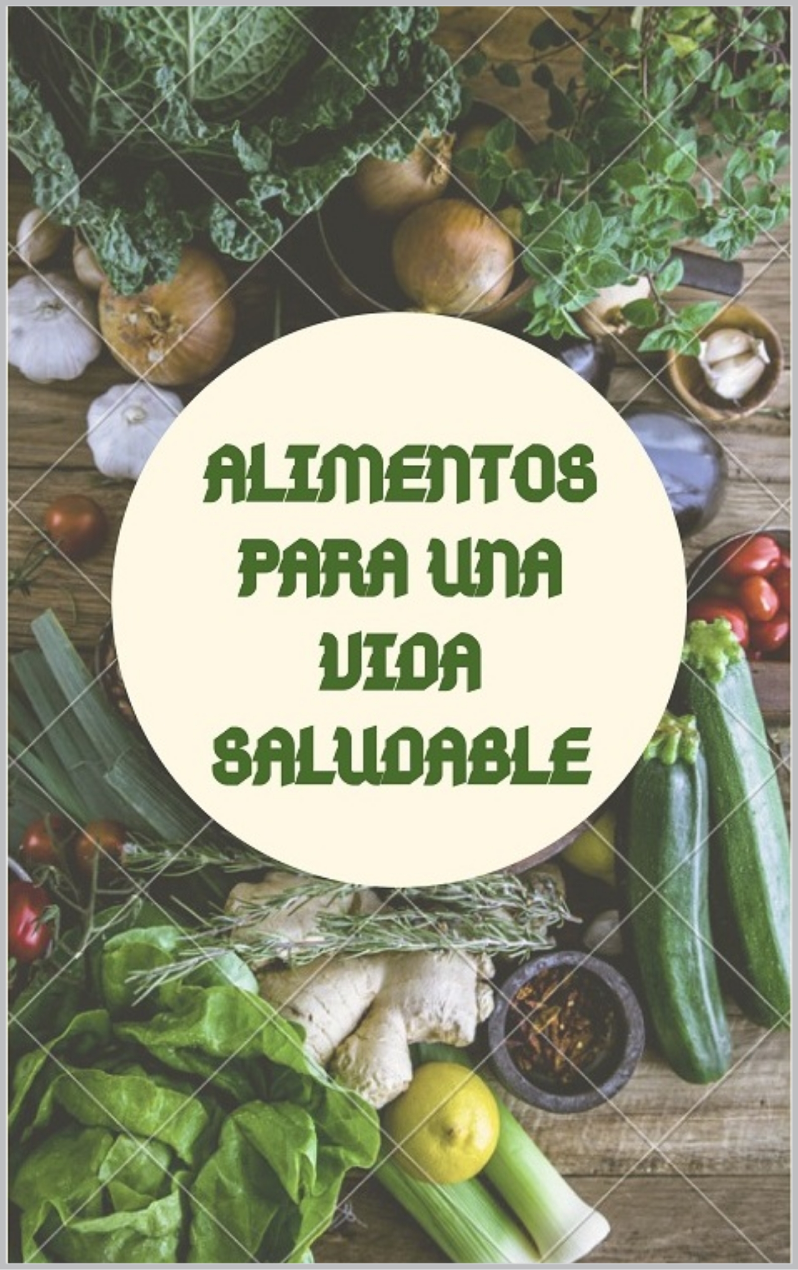 Alimentos Para una Vida Saludable - MannuelGonzalez4000 | Hotmart
