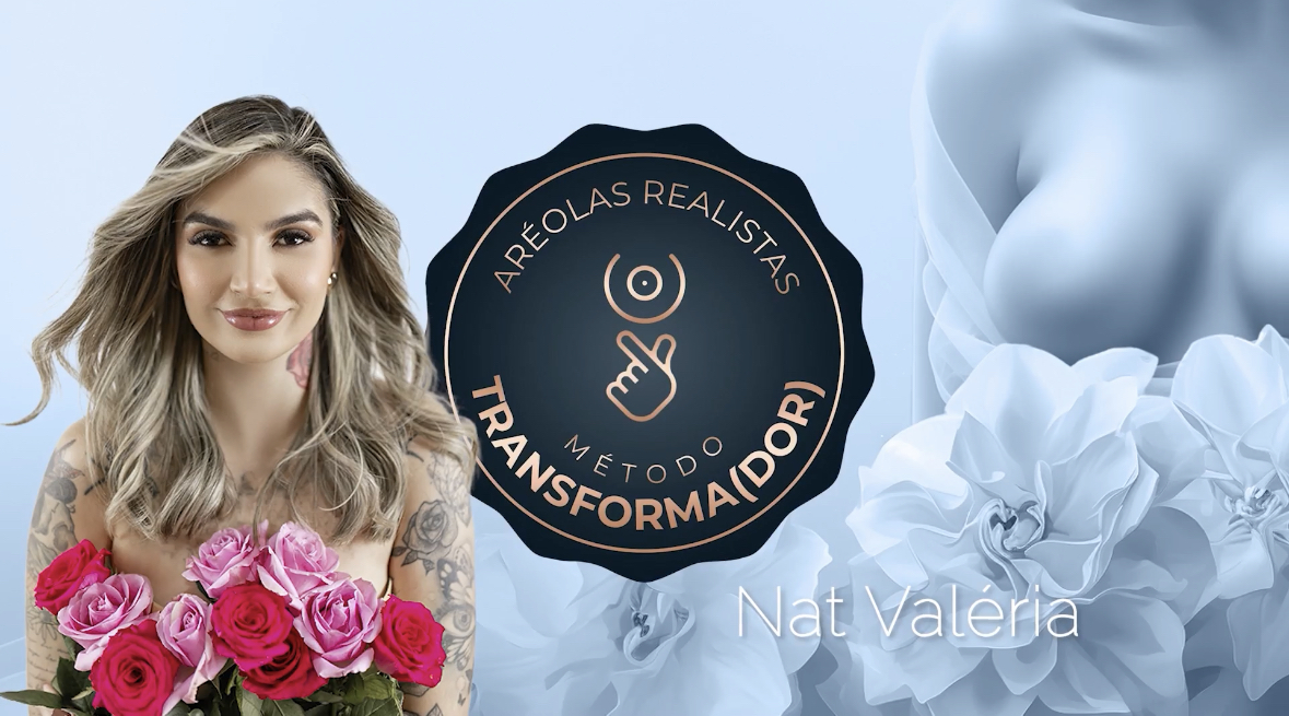 Aréolas Transforma(dor) - Nat Valeria - Natália Valéria Beauty Acad...