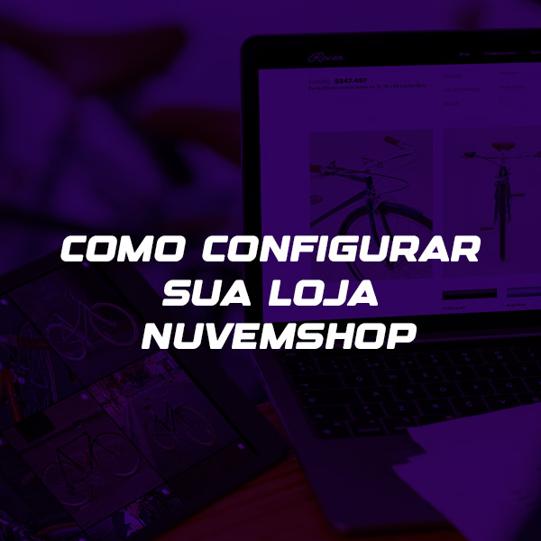 Como configurar sua loja Nuvemshop