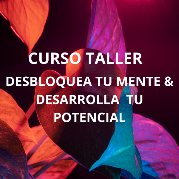 Curso Desbloquea tu Mente y Desarrolla tu Potencial