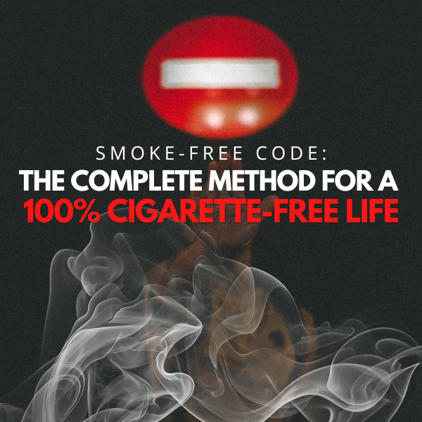 Smoke-Free Code: The Complete Method for a 100% Cigarette-Free Life