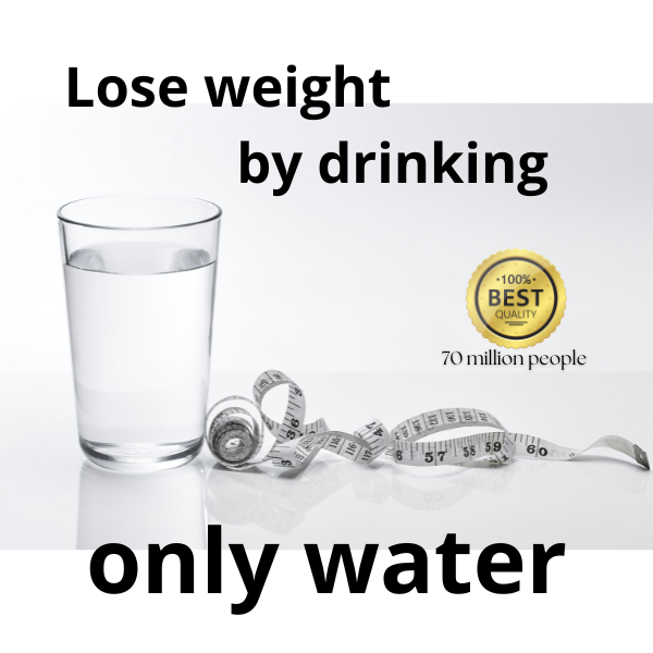 lose weight by drinking only water