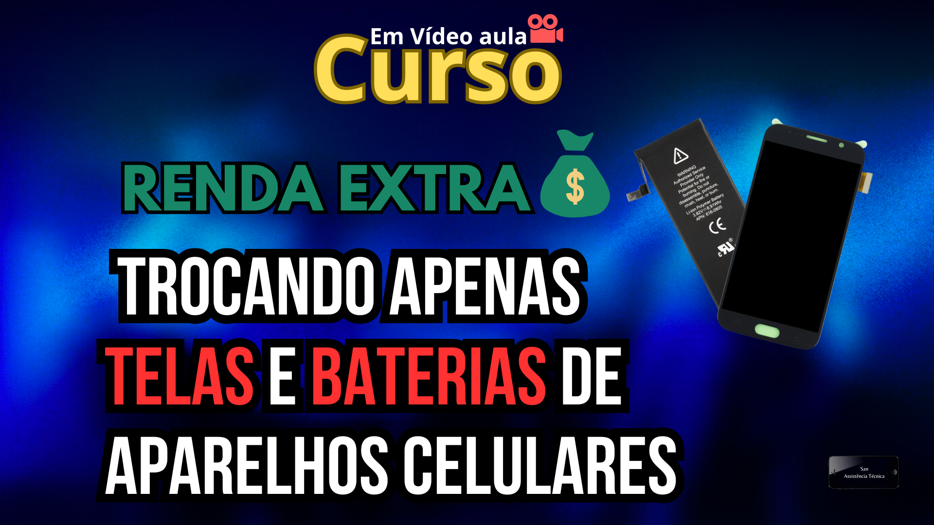 Curso Renda Extra trocando apenas telas e baterias de celulares