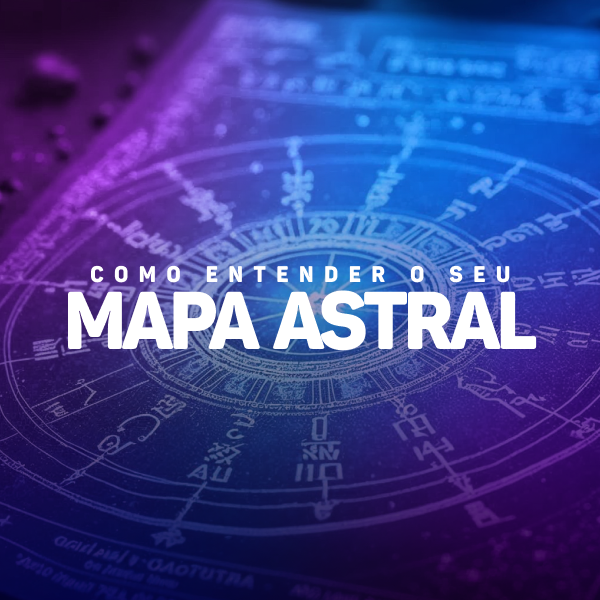 Como entender o seu Mapa Astral