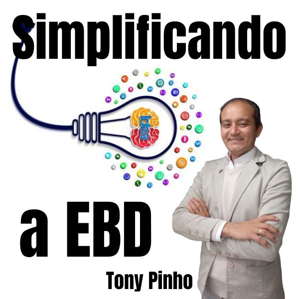 Simplificando a EBD - Tony Rodrigo de Moraes Pinho | Hotmart