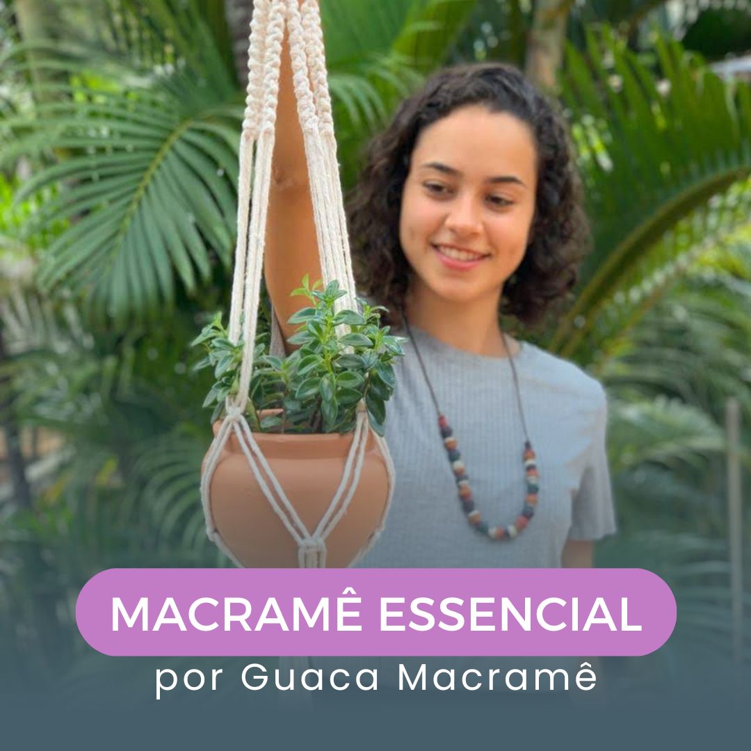 Macramê Essencial | Guaca Macramê
