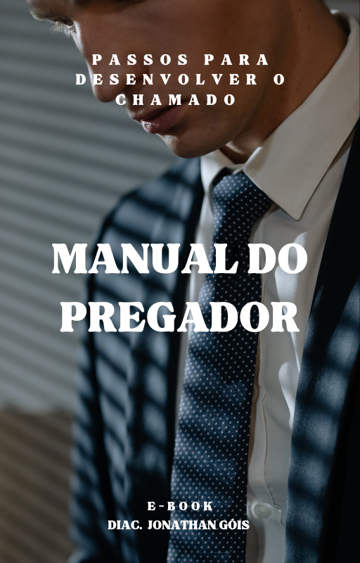 MANUAL DO PREGADOR - PASSOS PARA DESENVOLVER O CHAMADO! - Jonathan ...