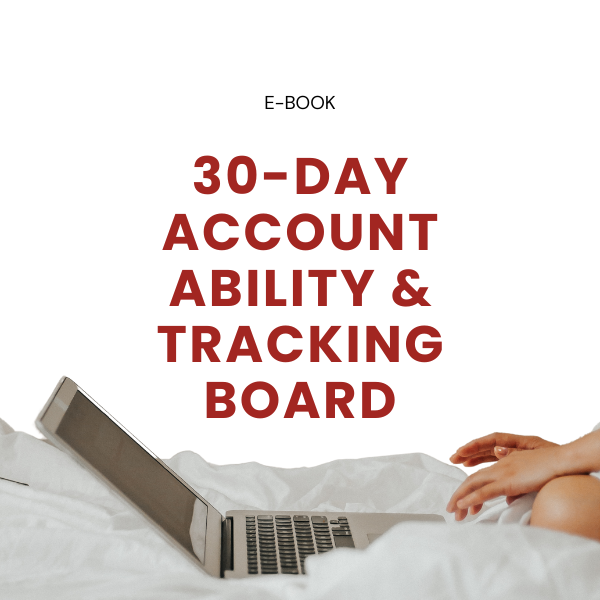 30-Day Accountability & Tracking Board