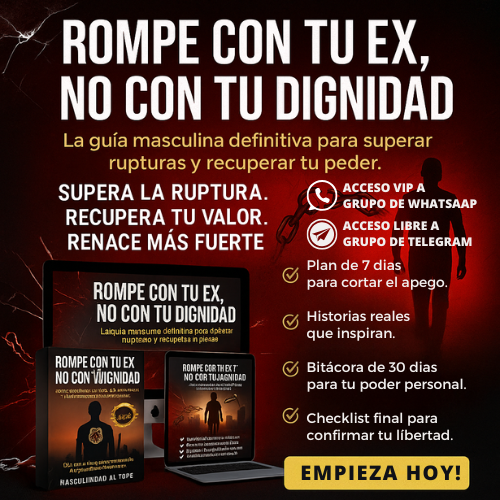 Rompe con tu ex, no con tu dignidad – La guía masculina definitiva para superar rupturas y ...