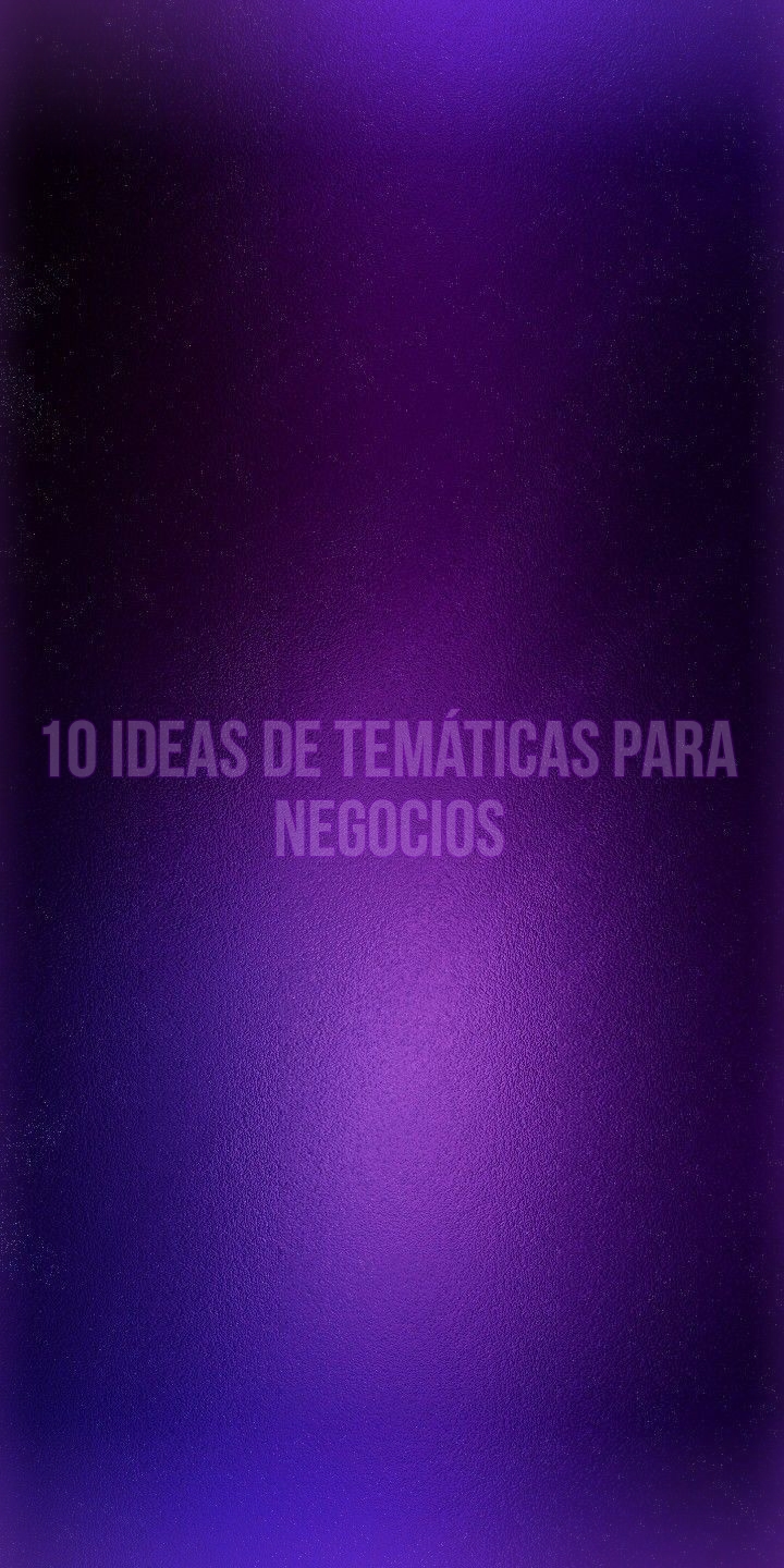 10 ideas de tematica para negocios - nuriandela | Hotmart