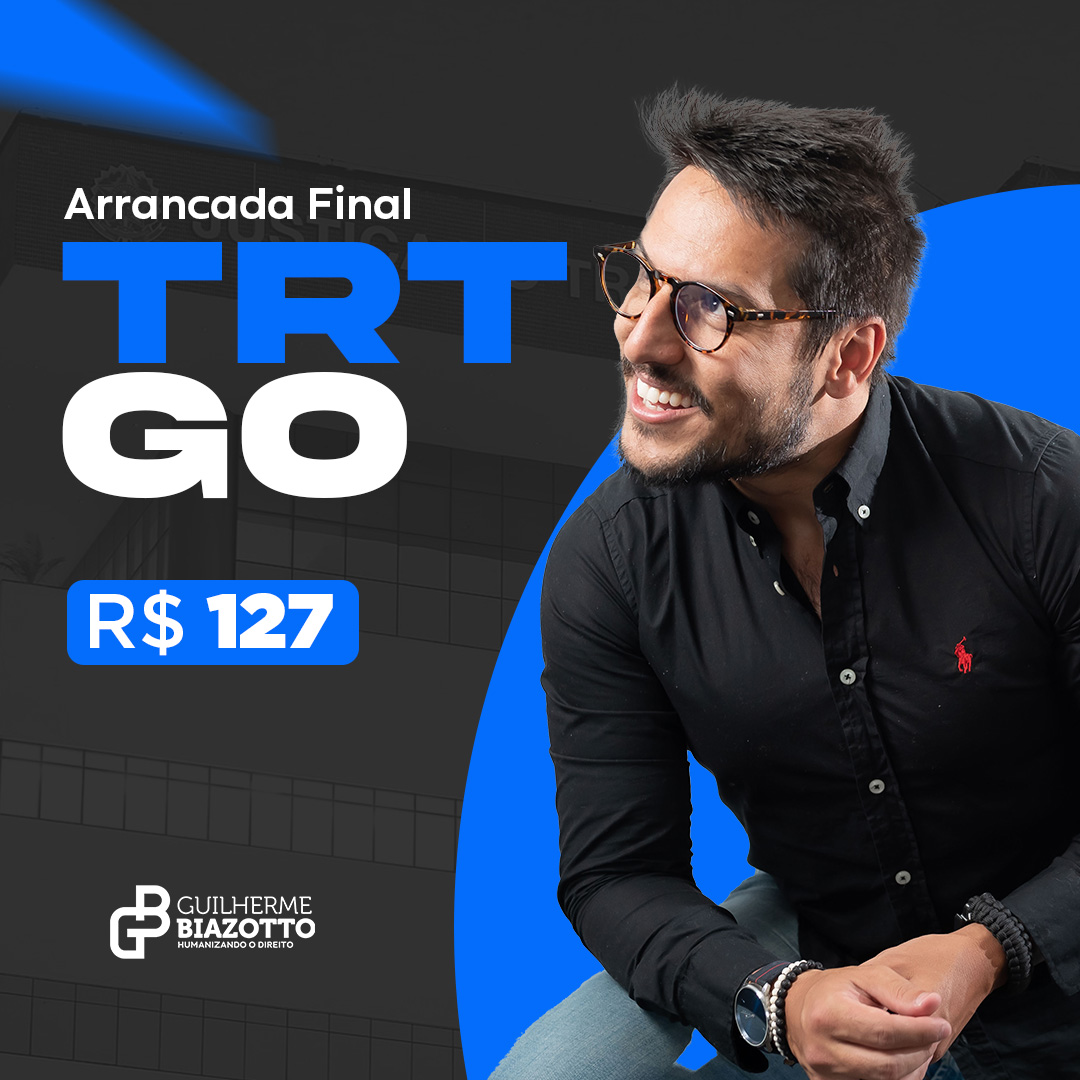 ARRANCADA FINAL TRT-GO - Guilherme Biazotto Vieira | Hotmart