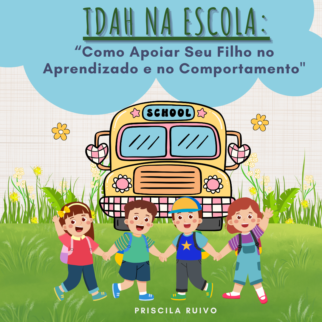 TDAH na Escola: Como Apoiar Seu Filho no Aprendizado e no Comportam...