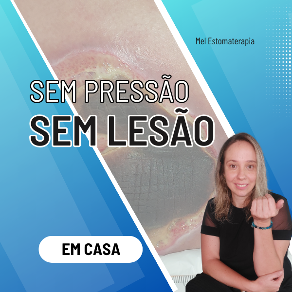 Sem Pressão SEM LESÃO - Instituto Mel Ensino, Estoma e Saúde LTDA